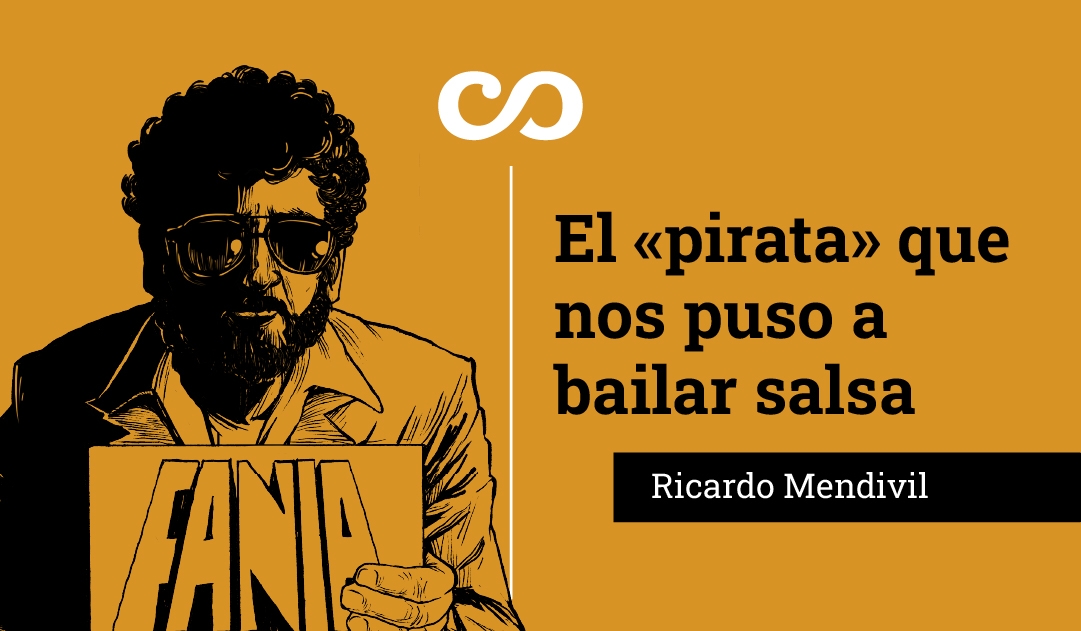 El «pirata» que nos puso a bailar salsa - CasaMacondo